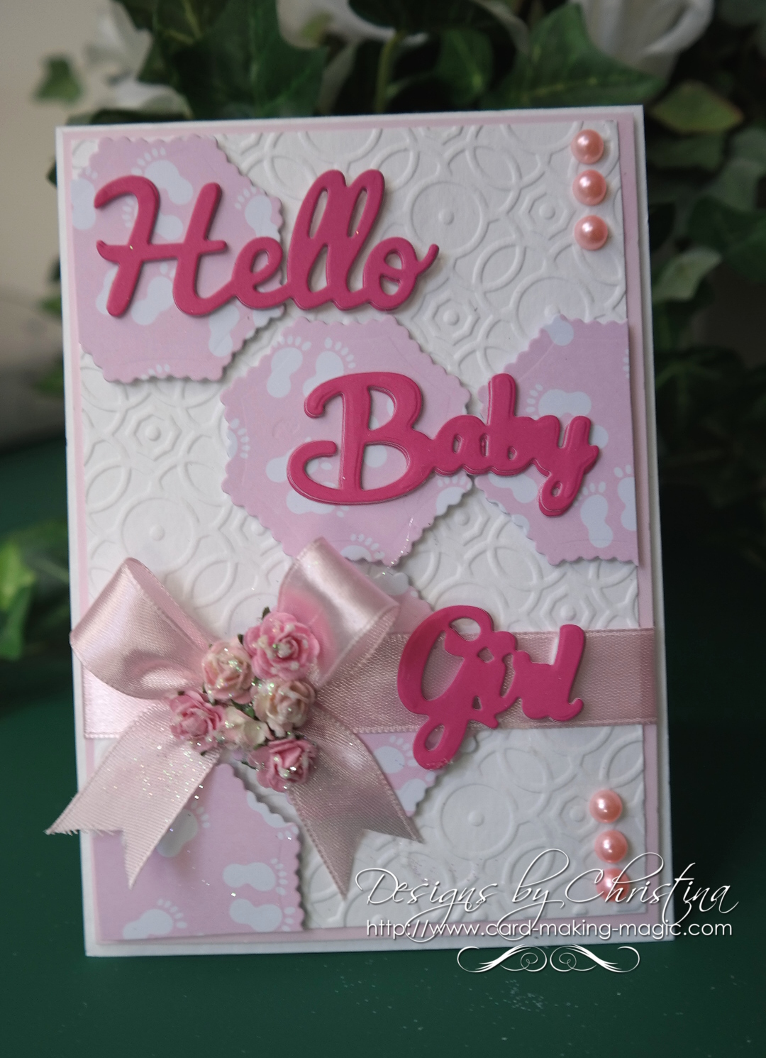Flowers, Ribbons and Pearls: Tuesday Tutorial - Hello Baby Girl ...