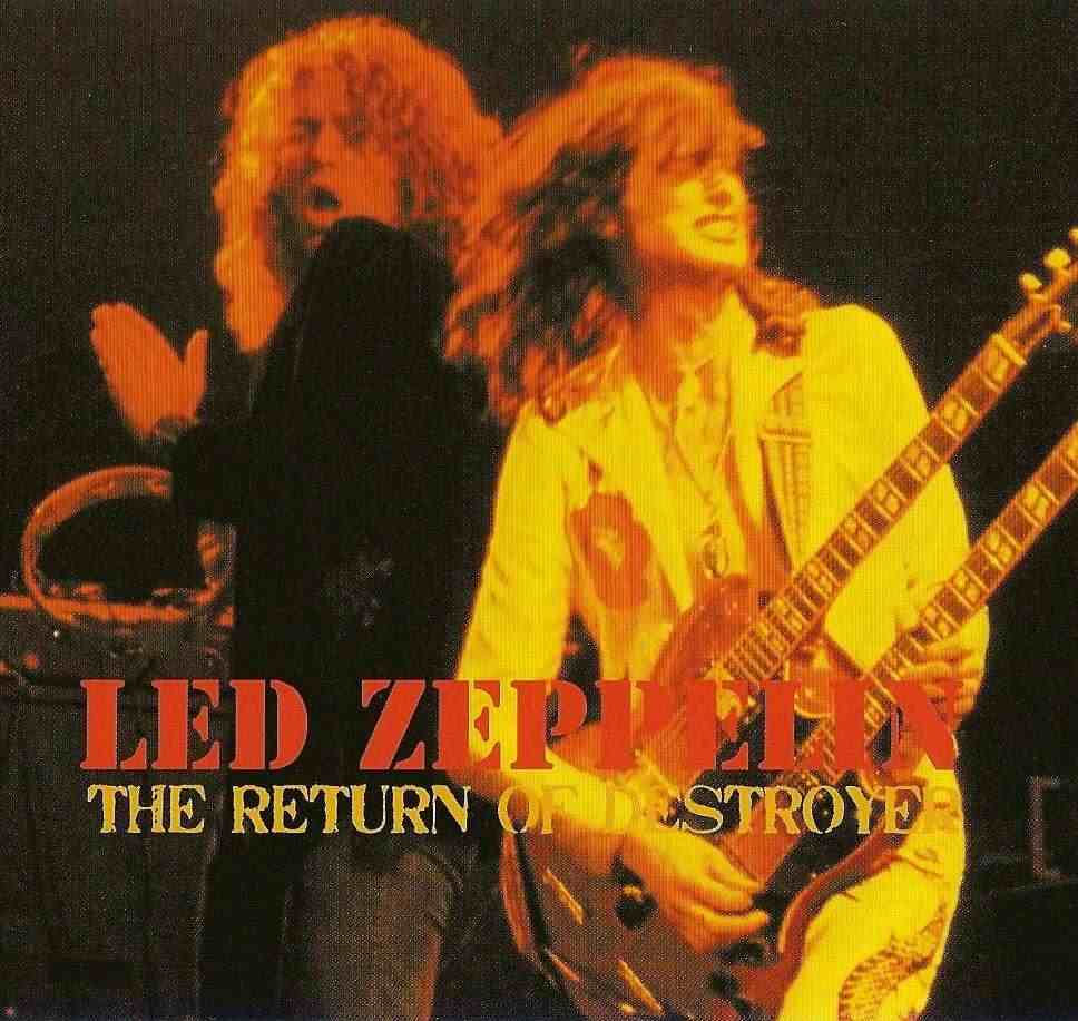 bootleg addiction: Led Zeppelin: The Return Of Destroyer