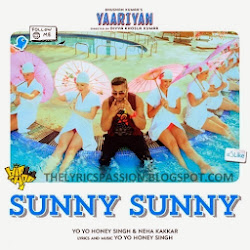 Yaariyan - AAJ BLUE HAI PAANI / SUNNY SUNNY LYRICS - Honey Singh - TheLyricsPassion