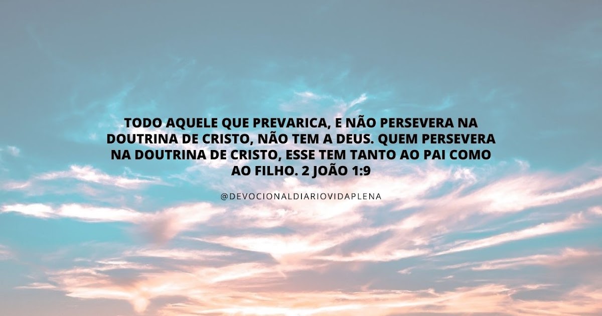 Perseverando com fé nos ensinos da Palavra de Deus - Devocional Diário ...