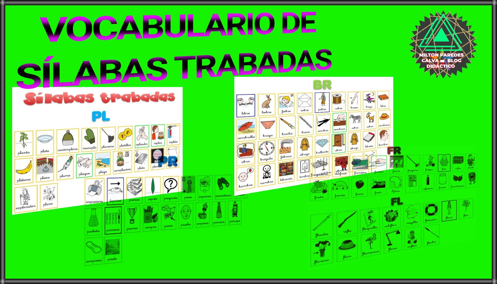 VOCABULARIO DE SÍLABAS TRABADAS - MILTON PAREDES CALVA-BLOG DIDACTICO