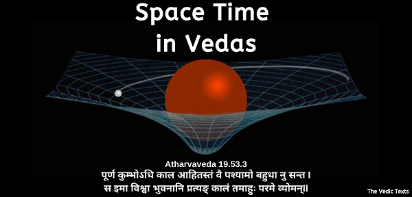 Vedic Texts: SpaceTime in Vedas