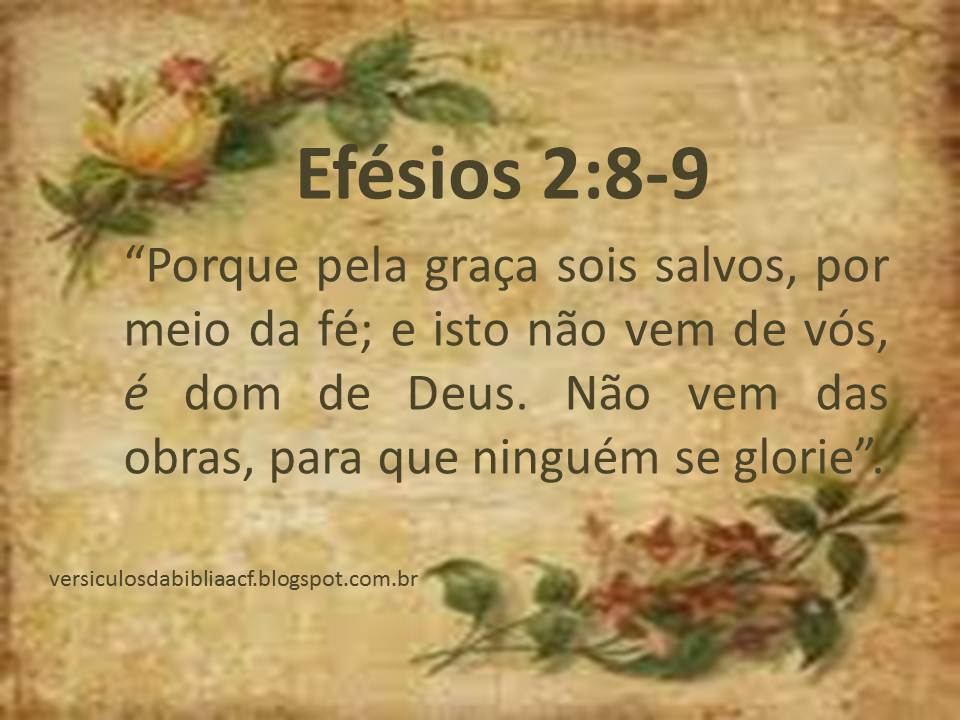 Versículos da Bíblia ACF : Efésios 2:8-9 ACF