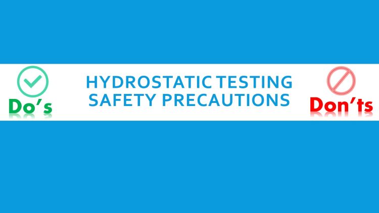 Hydrostatic Testing Safety Precautions - Do's and Don'ts - HSE and Fire ...