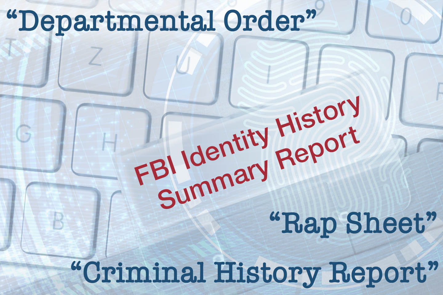 Live Scanning the News: Understanding the FBI Identity History Summary ...