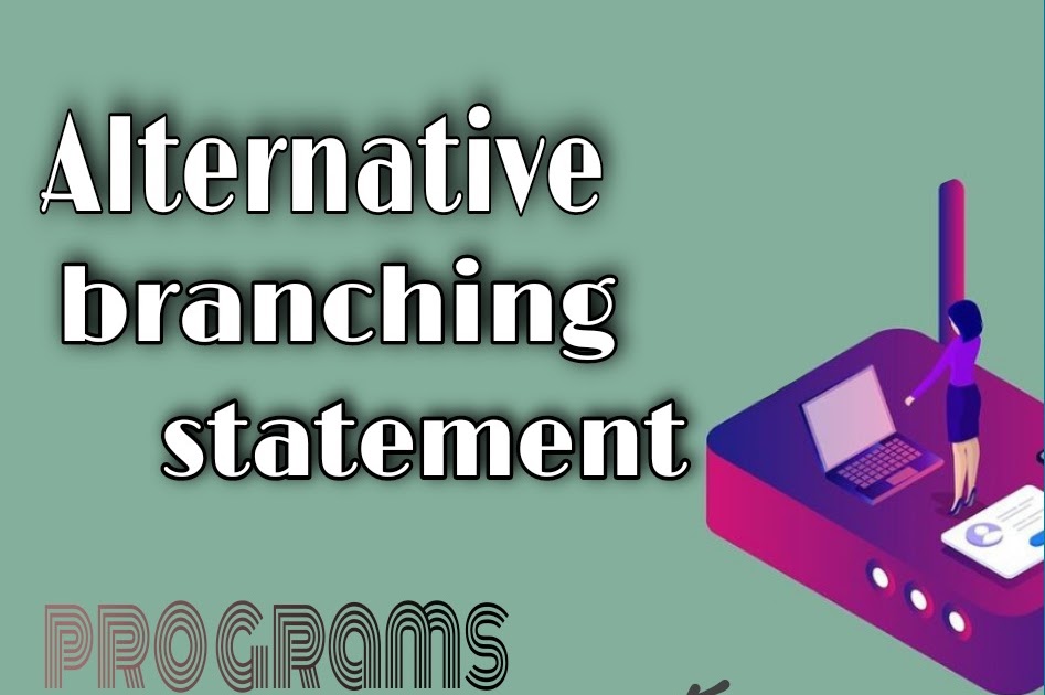 Alternative Or Branching Statement In Python Alternative Or Branching Statement In Python