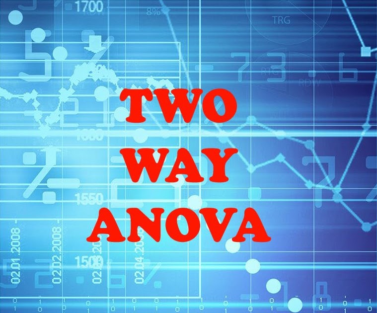 TUTORIAL STATISTIK: Analisis Varians Dua Arah (Two-Way Anova)