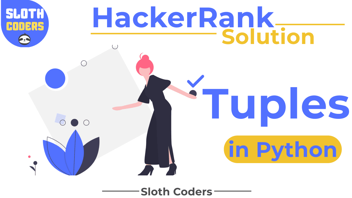 Tuples In Python Hacker Rank Solution Sloth Coders
