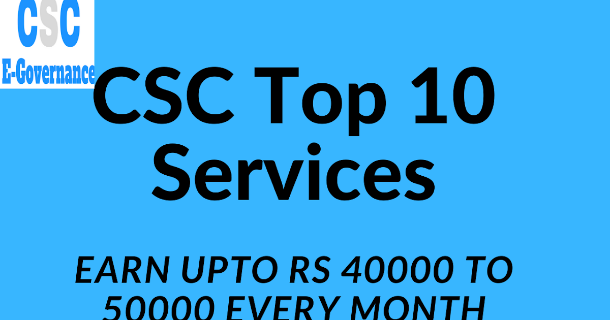 CSC Top 10 Services For High Earning in 2021.