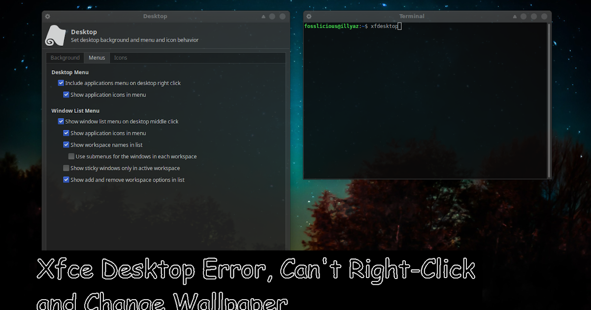 Fix Xfce Desktop Error, Can't Right-Click and Change Wallpaper - Fosslicious