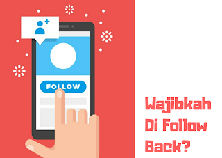 √ Wajibkah Di Follow Back? - Novarty