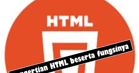 Apa itu HTML ? Memahami fungsi, cara kerja dan sejarahnya - Psikomter