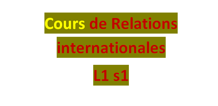 Cours de Relations internationales L1 s1 pdf | Cours de droit
