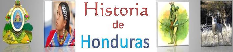 HISTORIA DE HONDURAS: HISTORIA DE HONDURAS