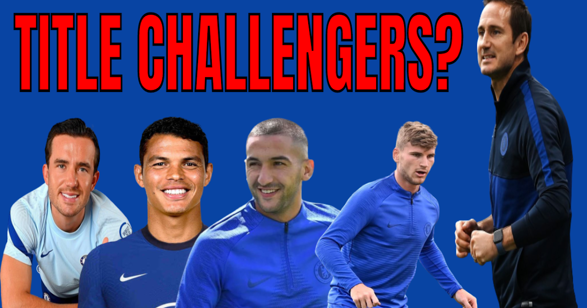 ARE CHELSEA FC TITLE CHALLENGERS THIS SEASON AFTER SIGNINGS WE HAVE ...