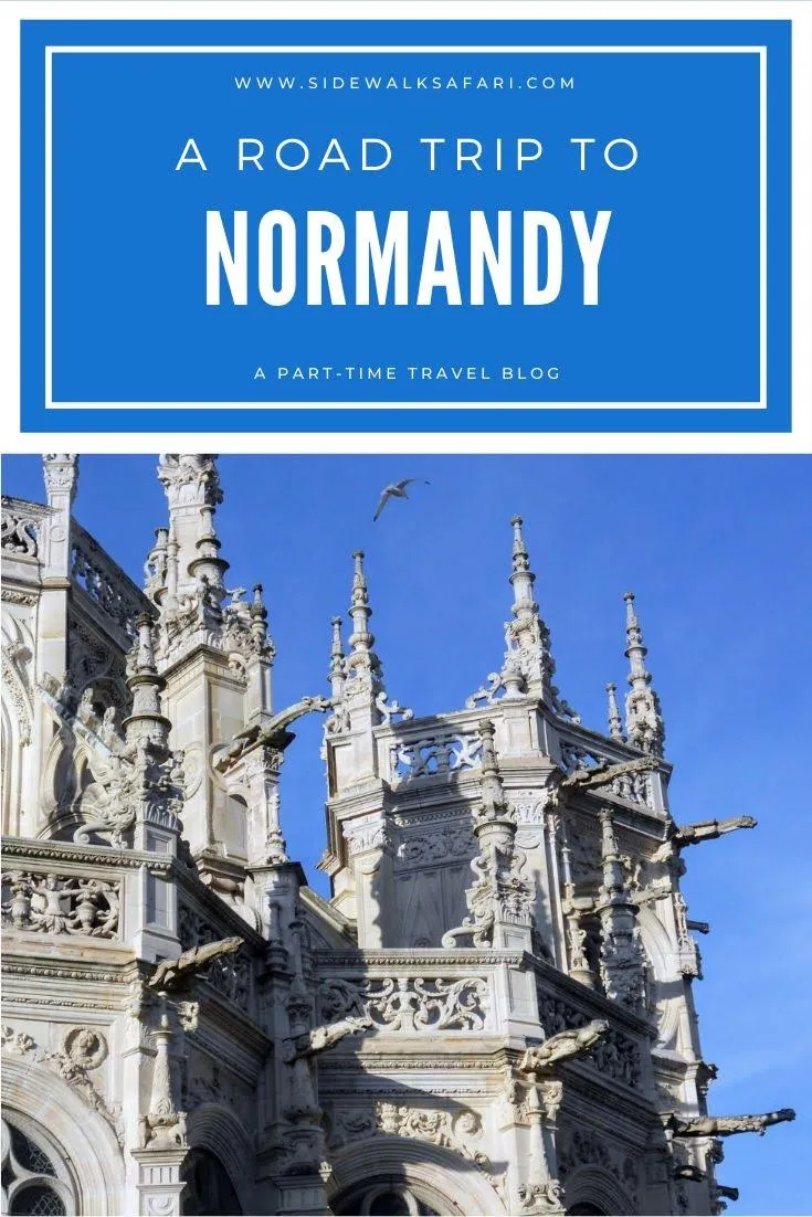 Top Places You Should Stop on a Paris to Normandy Road Trip | Sidewalk ...