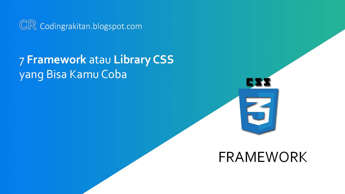 7 Framework atau Library CSS yang Bisa Kamu Coba ~ CODING RAKITAN ...