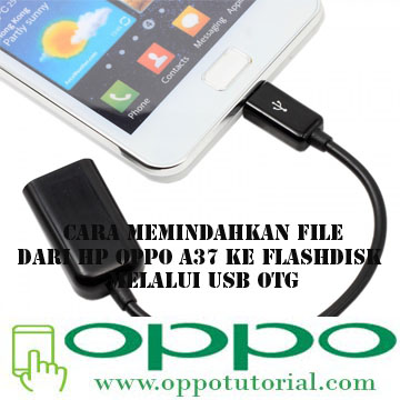 Cara Memindahkan File dari HP OPPO A37 ke Flashdisk lewat USB OTG - Tutorial Oppo