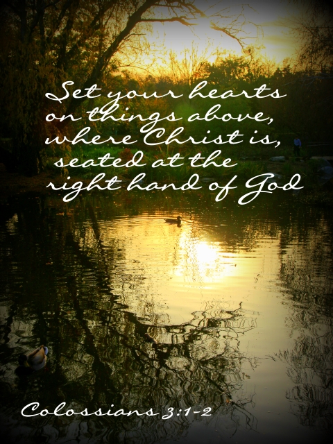 Set your hearts on things above