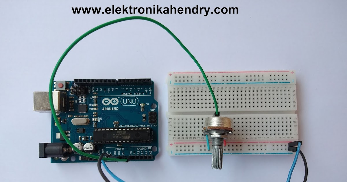 Arduino Part 6 Membaca Nilai Analog Arduino Elektronika Hendry