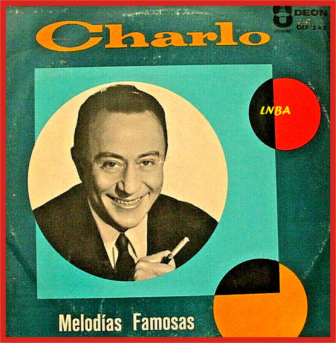 La nova Botica del Aleman.: Tango - Charlo - (29 al 35) Melodías famosas