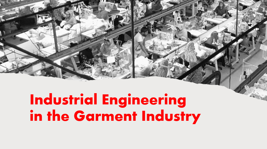 Industrial Engineering in the Garment Industry