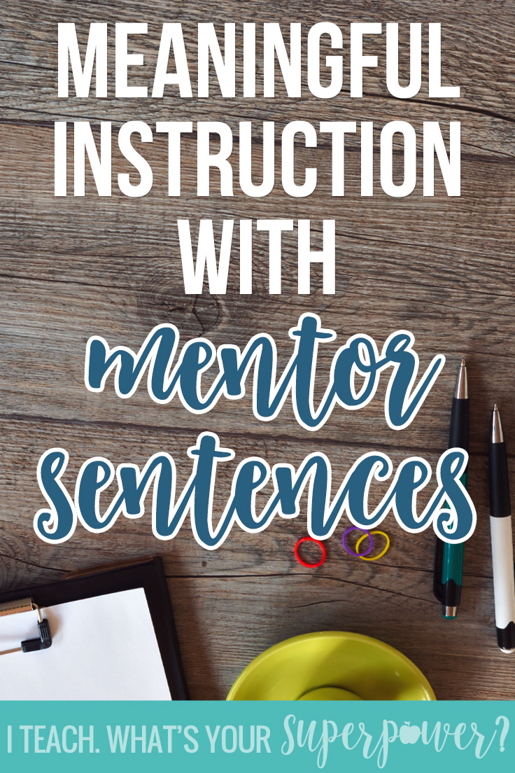 Meaningful Instruction with Mentor Sentences | Engaging Literacy