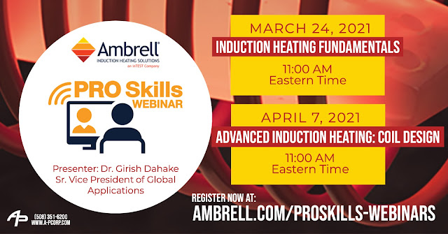 Register Now for Ambrell PRO Skills Webinars: "Induction Heating ...