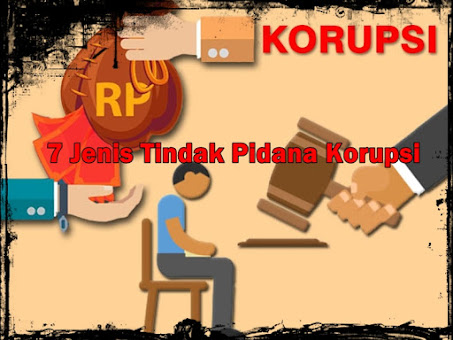 Blog Guru PKn: Pengelompokan 7 Jenis Tindak Pidana Korupsi