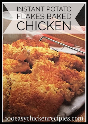 100 Easy Chicken Recipes: Instant Potato Flakes Baked Chicken