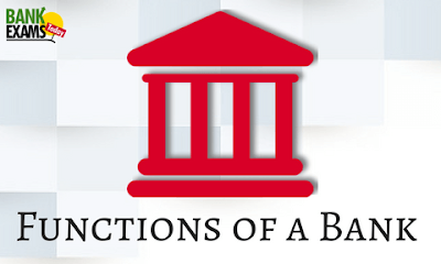 Functions of a Bank - BankExamsToday