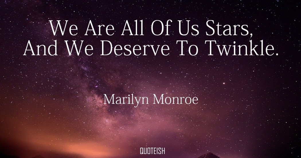 65+ Star Quotes And Sayings - QUOTEISH