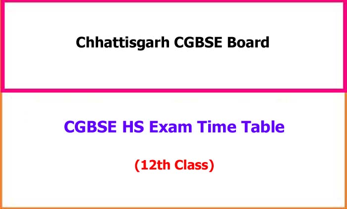 CGBSE Higher Secondary 12th Exam Time Table 2024 - EdNewz.in