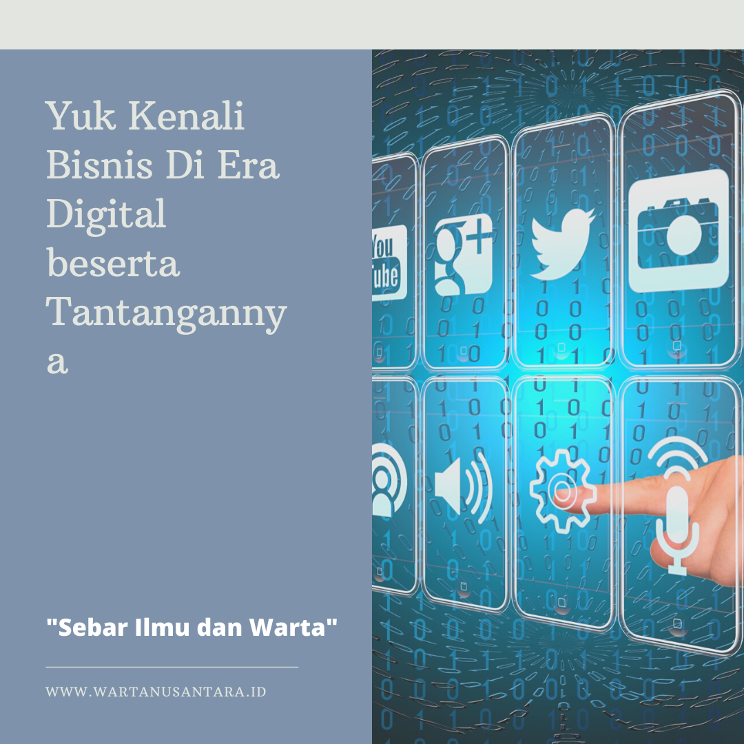Yuk Kenali Bisnis Di Era Digital beserta Tantangannya