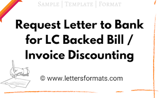 Request Letter to Bank for LC Backed Bill / Invoice Discounting