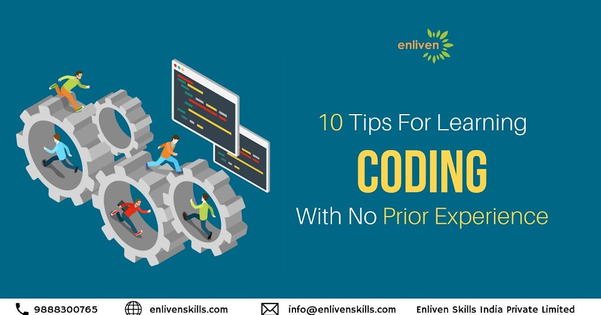 10 Tips for Learning Coding With No Prior Experience