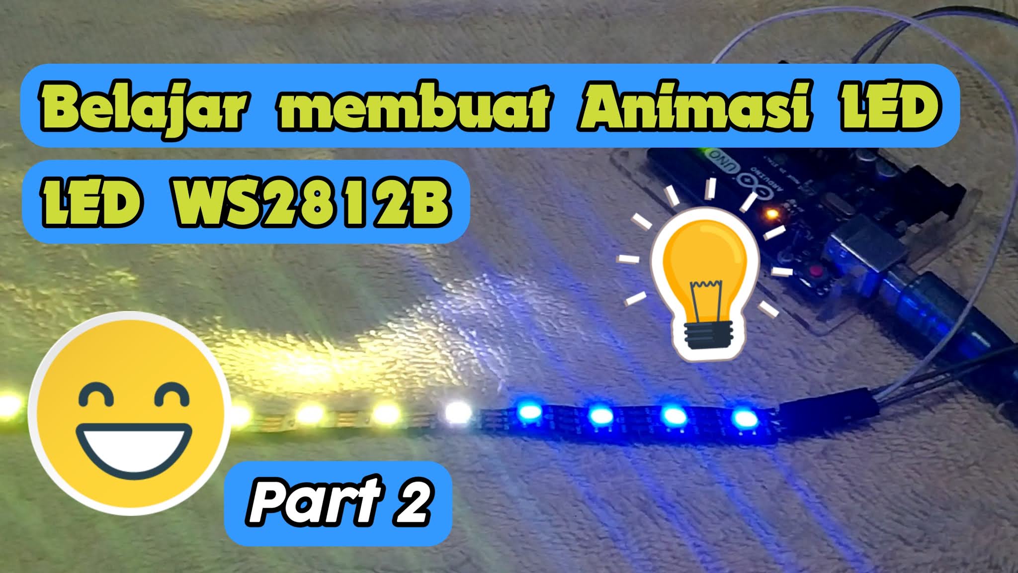 Belajar membuat animasi LED WS2812B dengan Arduino (Part2) - Badar Teknog