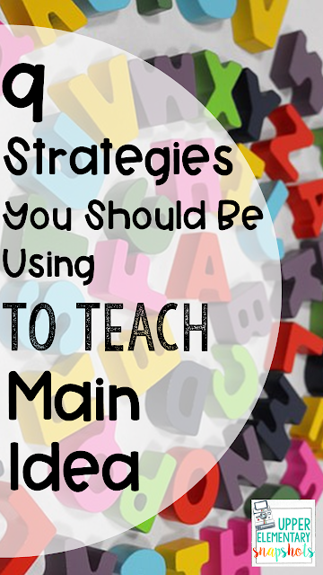 9 Strategies You Should be Using to Teach Main Idea | Upper Elementary ...