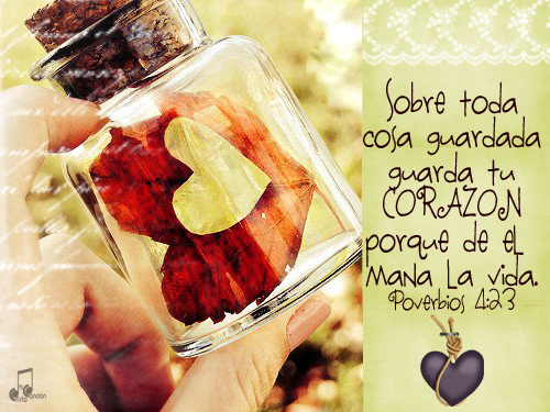 PASTILLAS DE SABIDURÍA: Guarda tu corazón