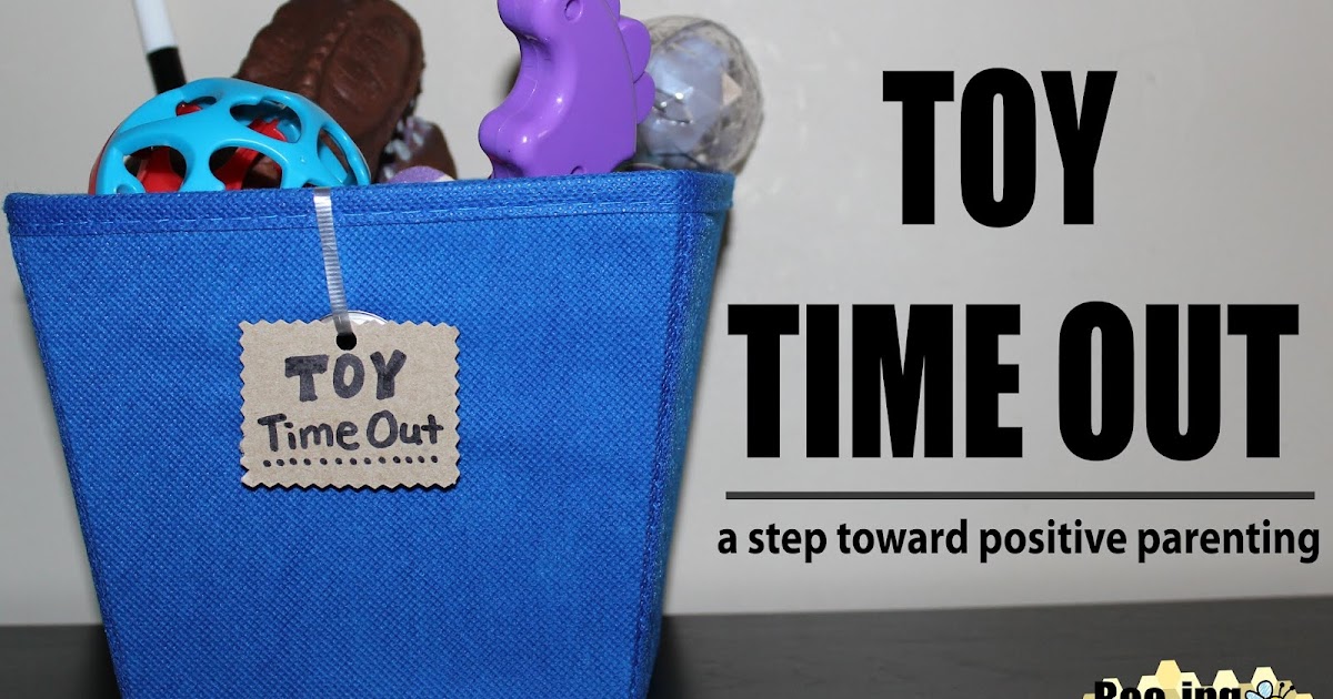 Toy Time Out Box - a step toward positive parenting