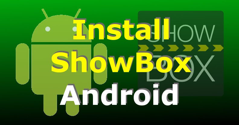 Best way to download showbox for android - toylas