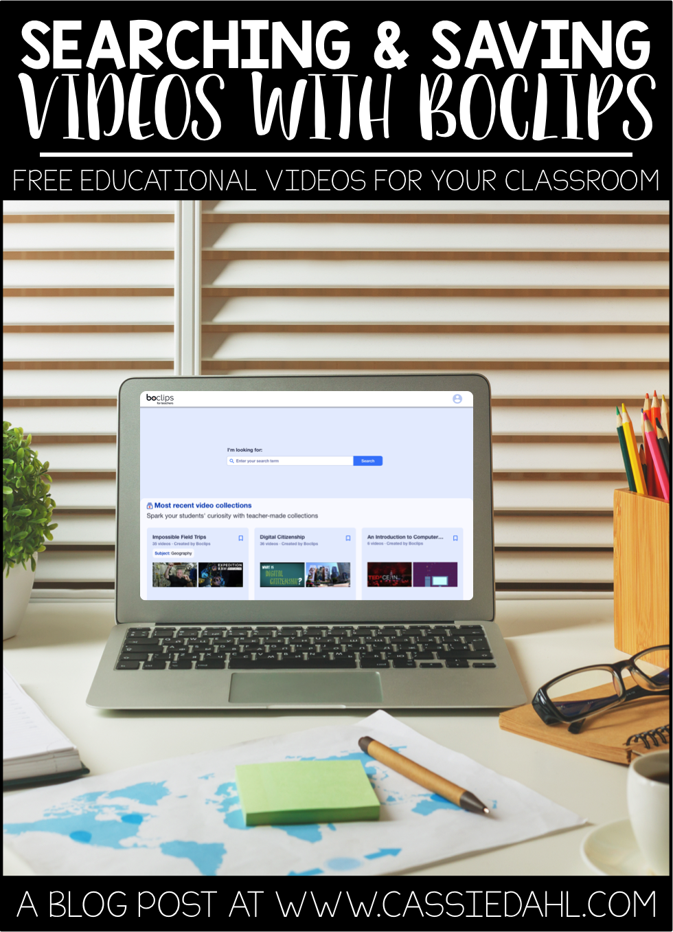 Searching & Saving Videos on Boclips - Cassie Dahl | Teaching + Technology