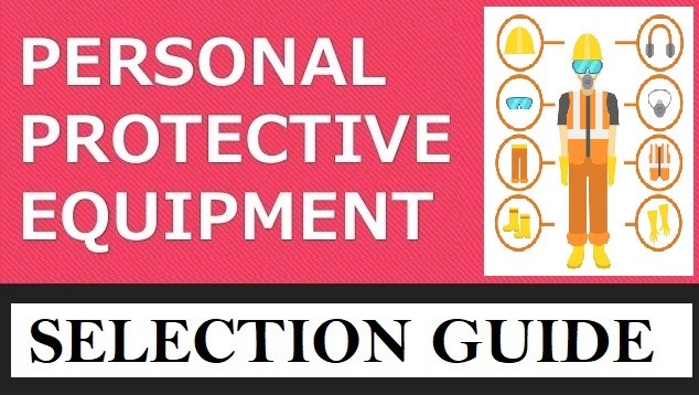HSE Insider : Part 3 - PPE ( Personal Protective Equipment ) Selection ...