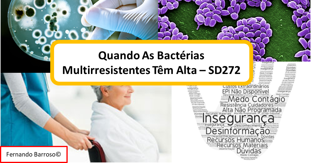 Segurança do Doente: Quando As Bactérias Multirresistentes Têm Alta – SD272