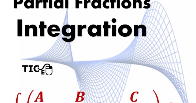 Procesos Industriales: Integration By Partial Fractions