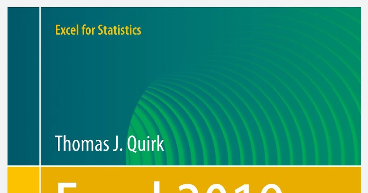 Excel 2019 For Business Statistics: A Guide To Solving Practical Problems - KING OF EXCEL