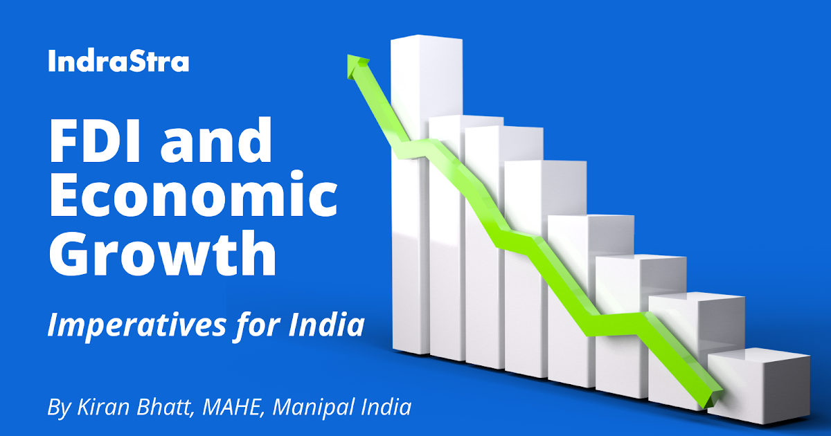 FDI and Economic Growth: Imperatives for India