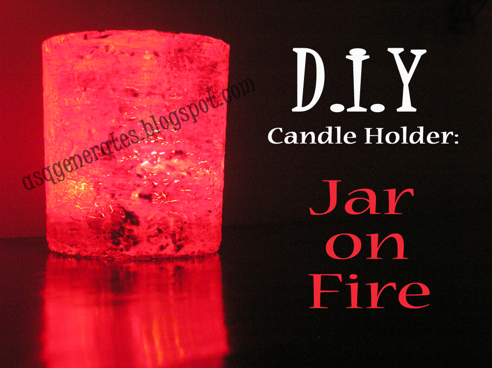DIY Candle Jar : Jar On FIRE | MindlessJots by ASQgenerates