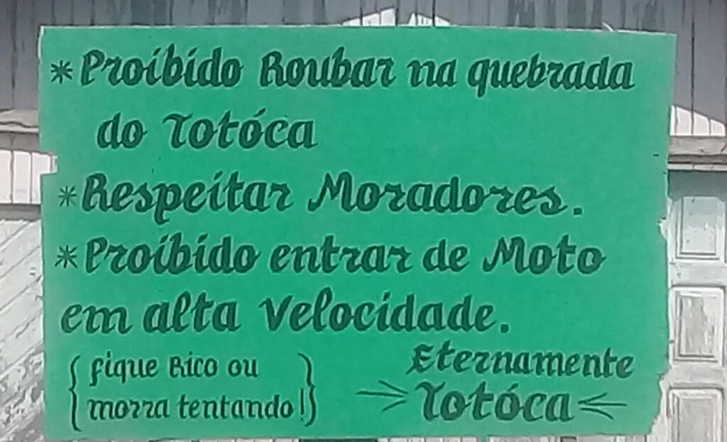 ‘Proibido roubar na quebrada’: Aviso colocado em final de avenida em ...