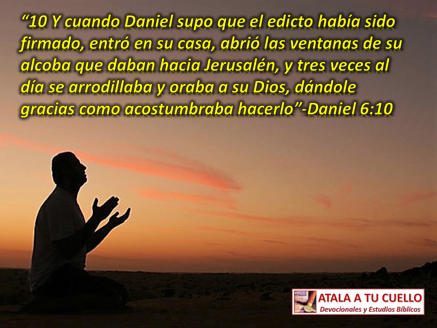 ATALA A TU CUELLO Devocional: Daniel 6